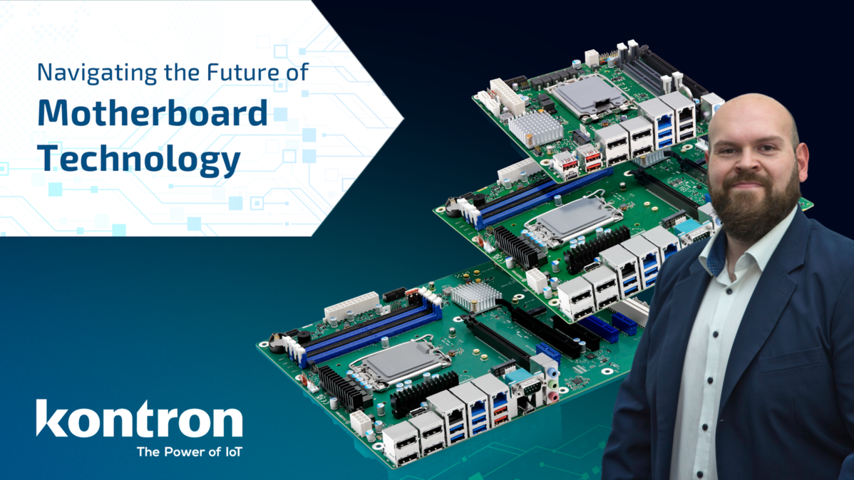 Kontron Connects: Navigating the Future of Motherboard Technology